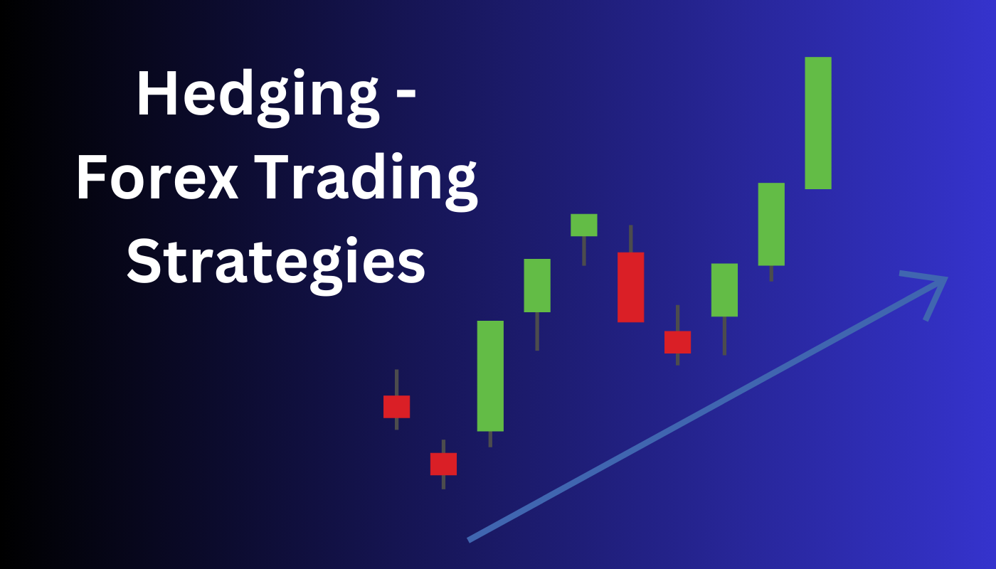 Hedging Forex Trading Strategies - FX Leaders