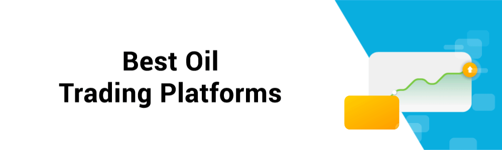 10 Best Oil Trading Platforms (☑️Updated 2025*)
