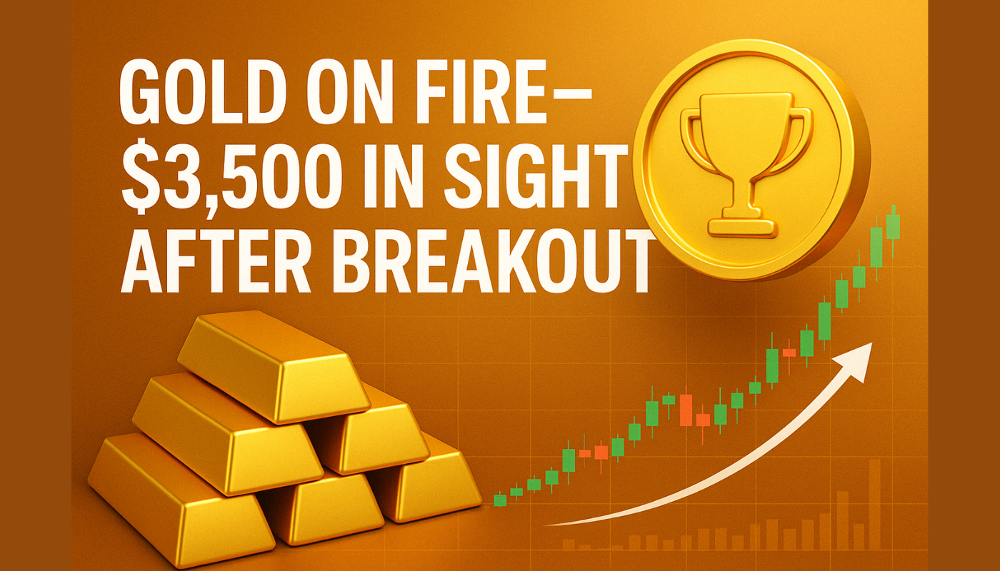 Gold On Fire —$3,500 in Sight After Breakout - Forex News by FX Leaders