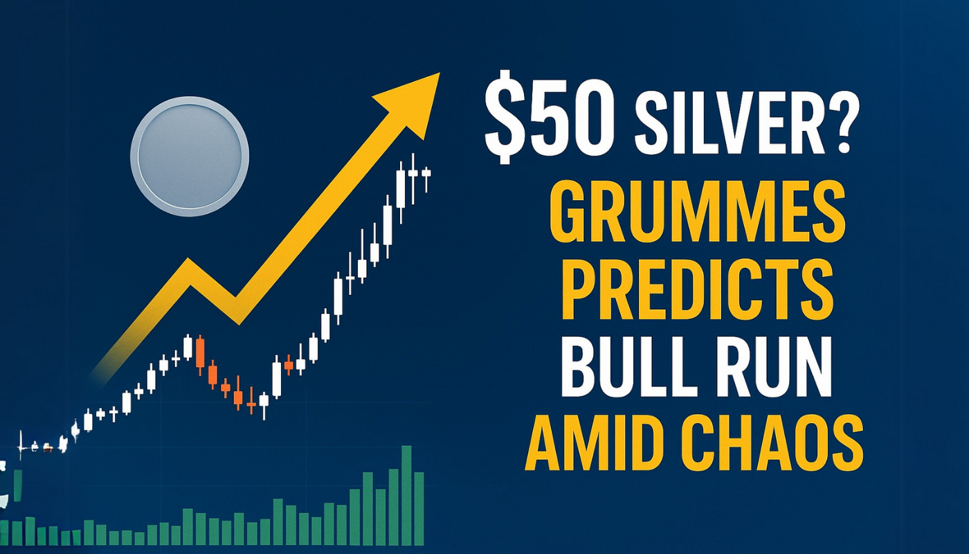 $50 Silver? Grummes Predicts Bull Run Amid Chaos - Forex News by FX Leaders