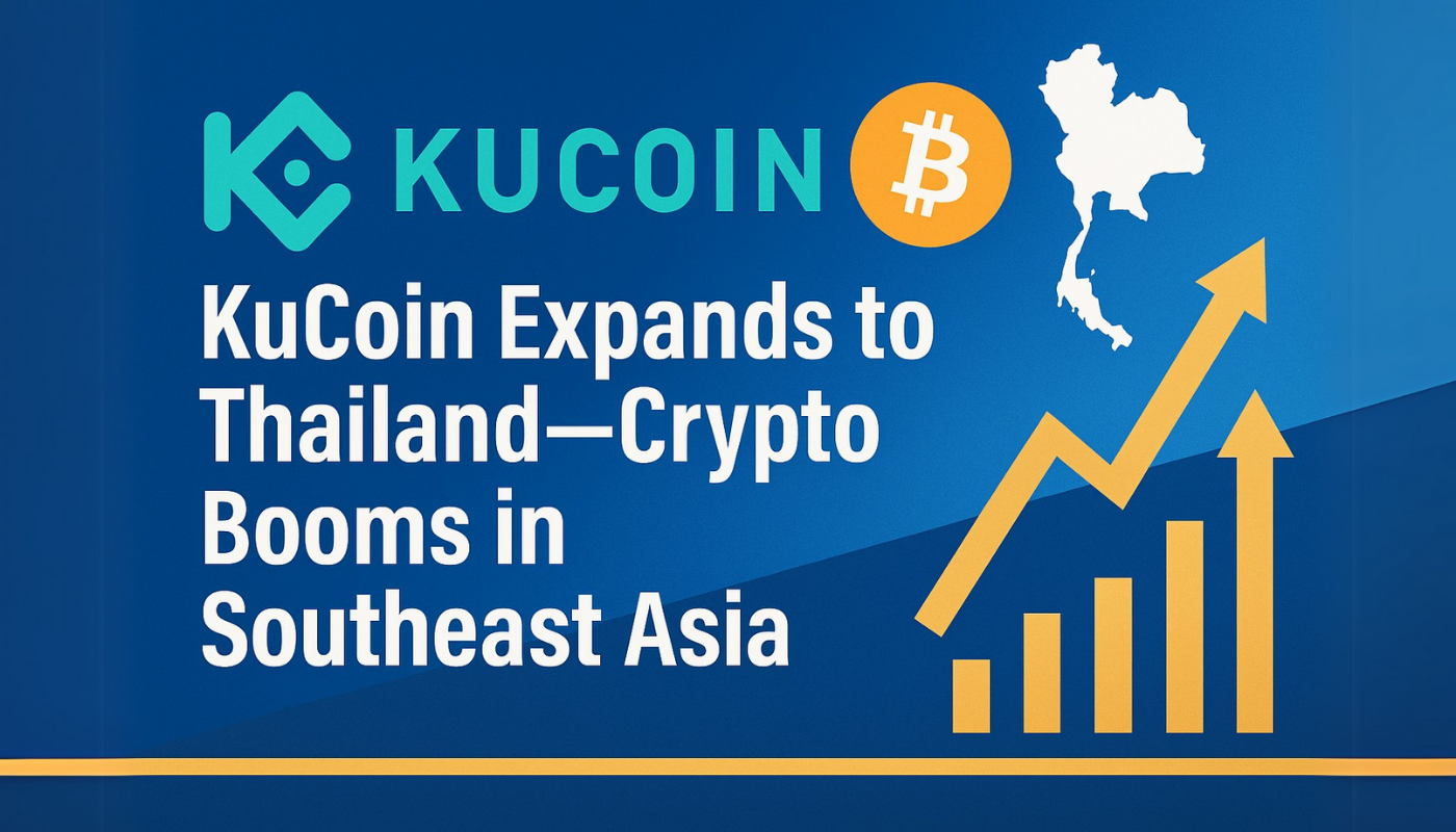 KuCoin Expands to Thailand—Crypto Booms in Southeast Asia - Forex News by FX Leaders